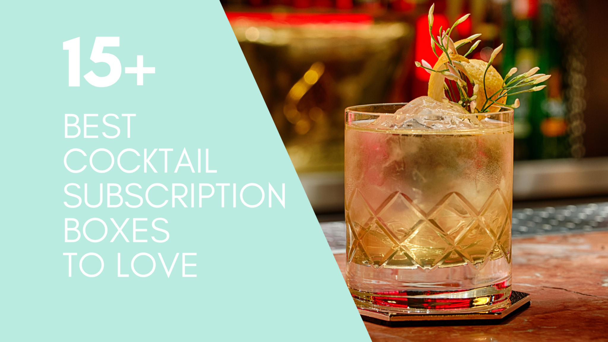 13+ BEST COCKTAIL SUBSCRIPTION BOXES TO LOVE - MySubscriptionsIdeas